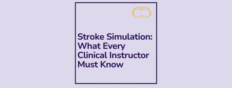 Stroke Simulation: What Every Clinical Instructor Should Know