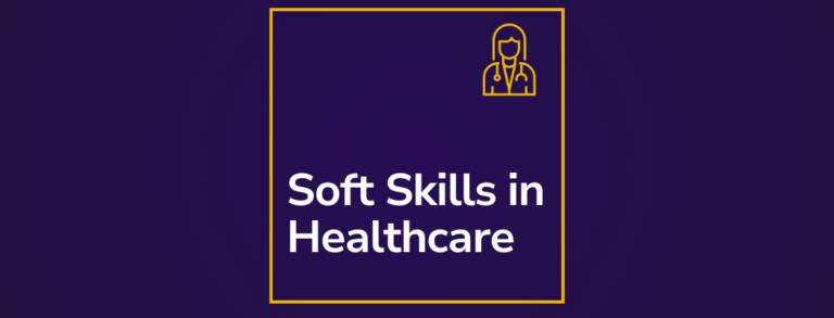Soft Skills in Healthcare: The #1 Factor in Career Success - Lumeto